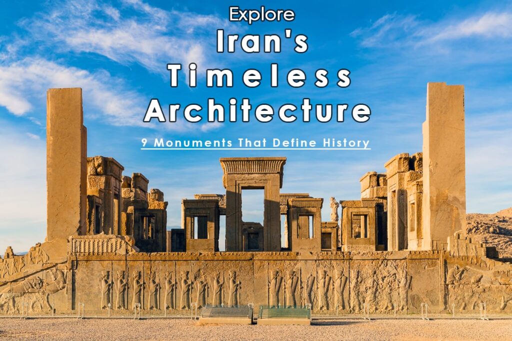 9 of Iran's Historical Monuments with Amazing Architecture ...